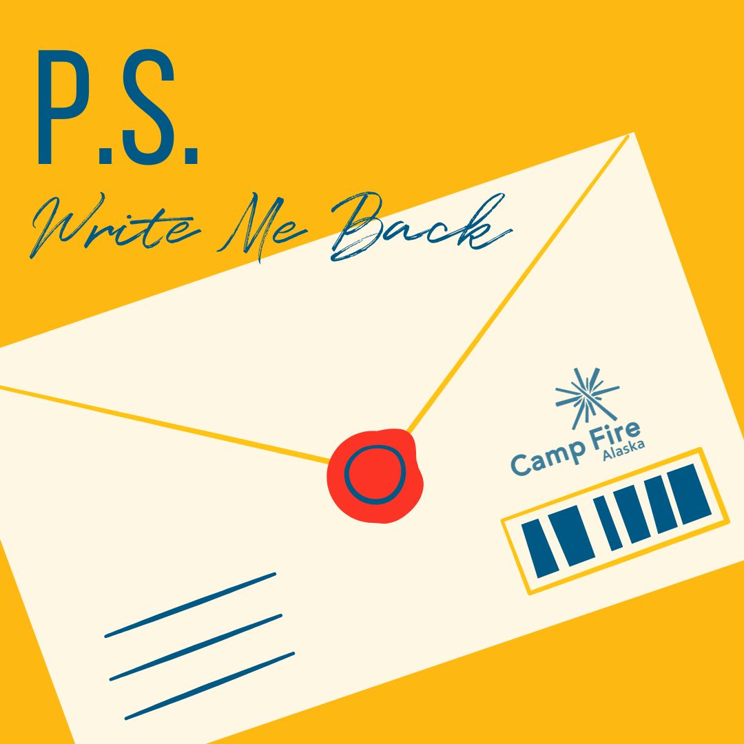 P.S. Write Me Back - Camp Fire Alaska